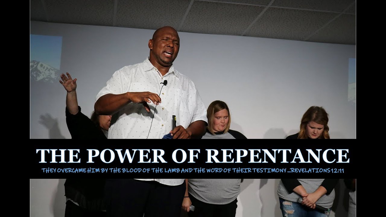 The Power of Repentance: Part 4 - YouTube