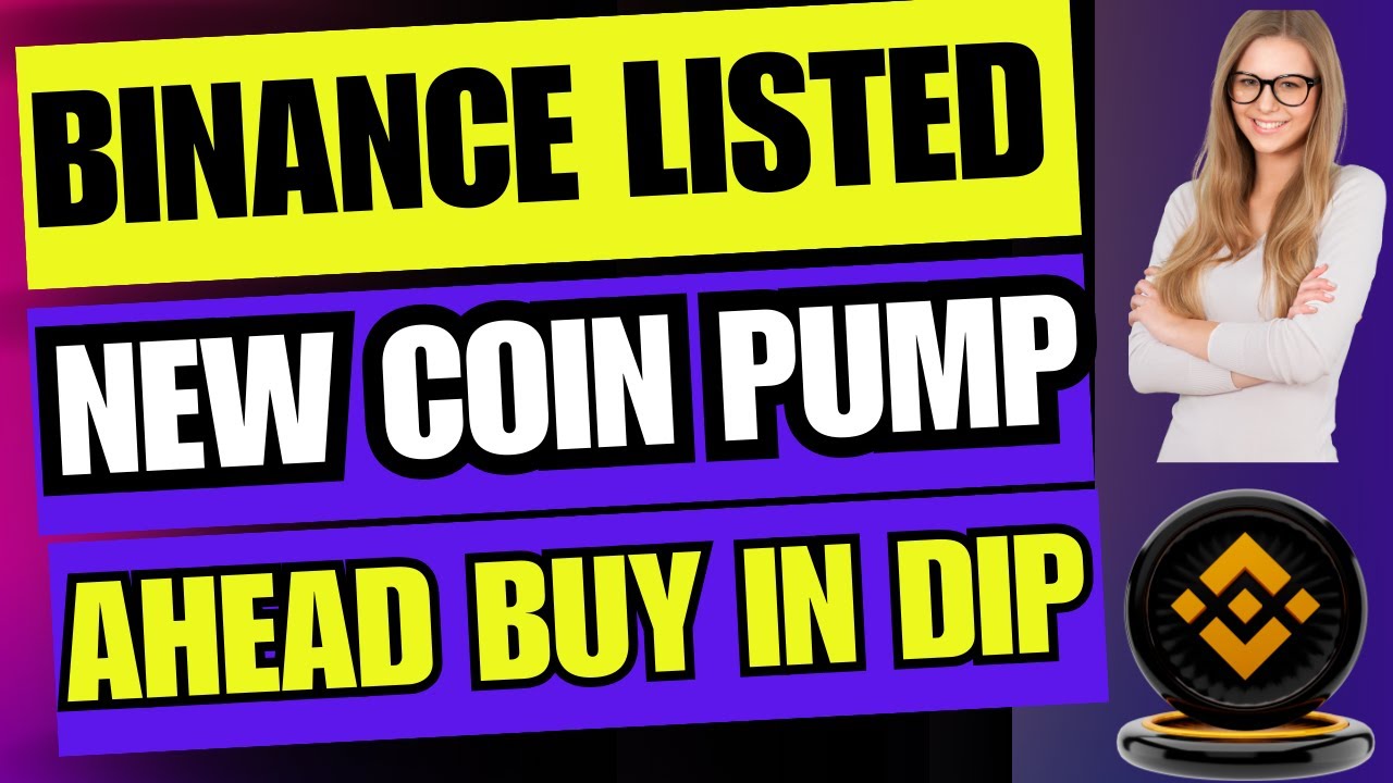🚀 Binance Listed New Coin Pump Ahead - New Coin Launch on Binance ...