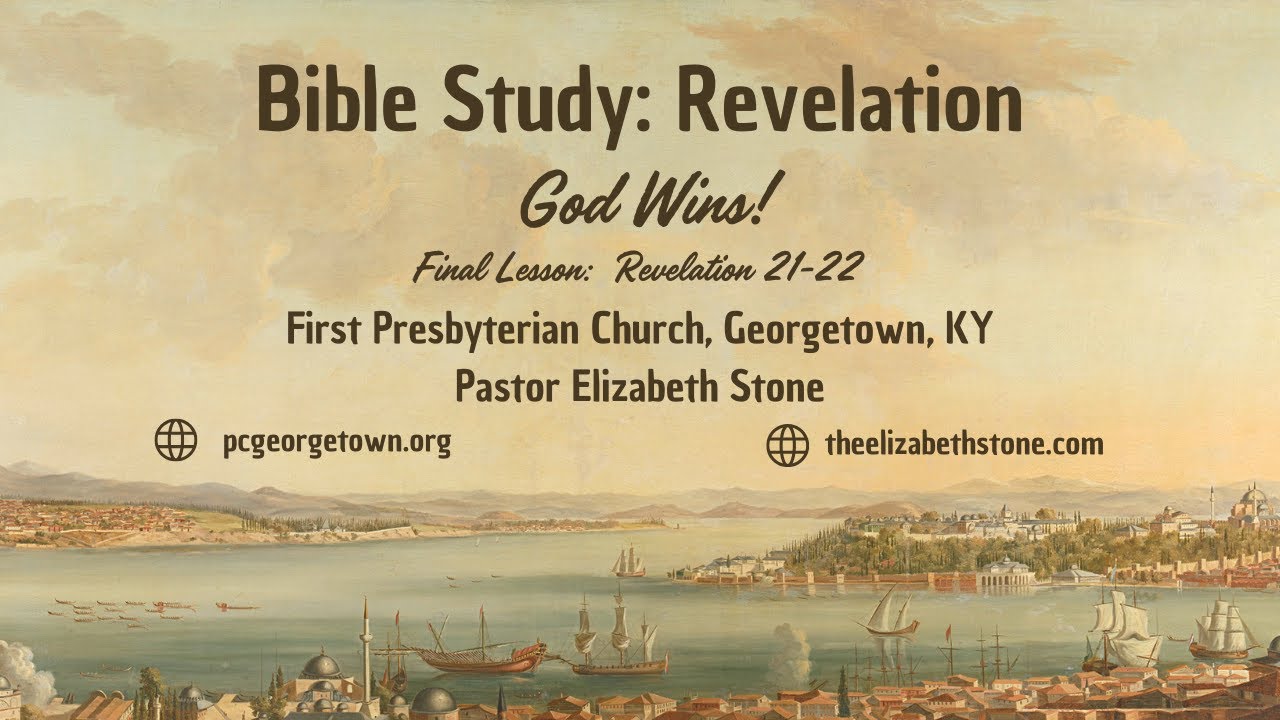 Bible Study - Revelation 21-22 - All Made New! - YouTube