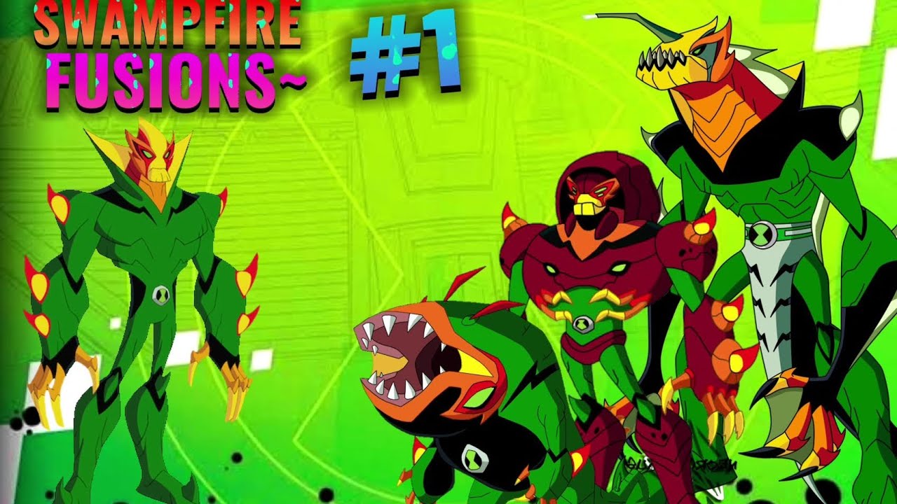 Ben 10 Top 7 Unseen Fusions Of Swampfire | Part-1 - YouTube