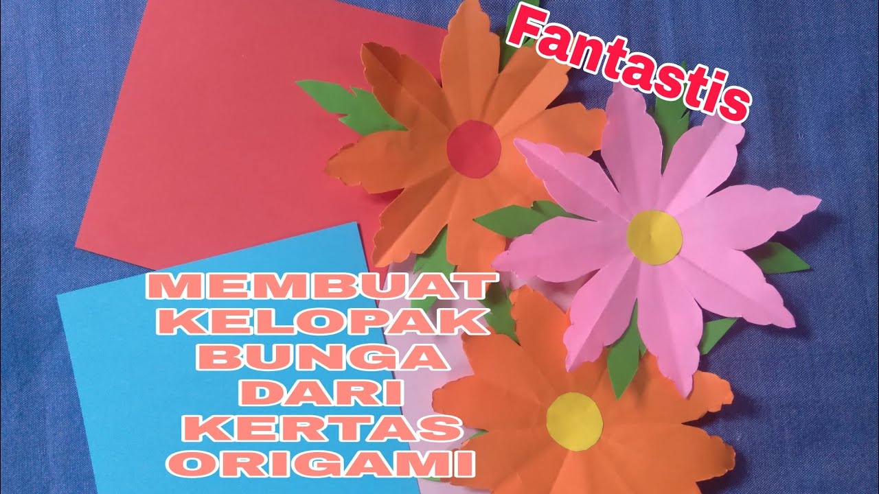 MEMBUAT KELOPAK BUNGA DARI KERTAS ORIGAMI YANG MUDAH DAN SEDERHANA BY ...