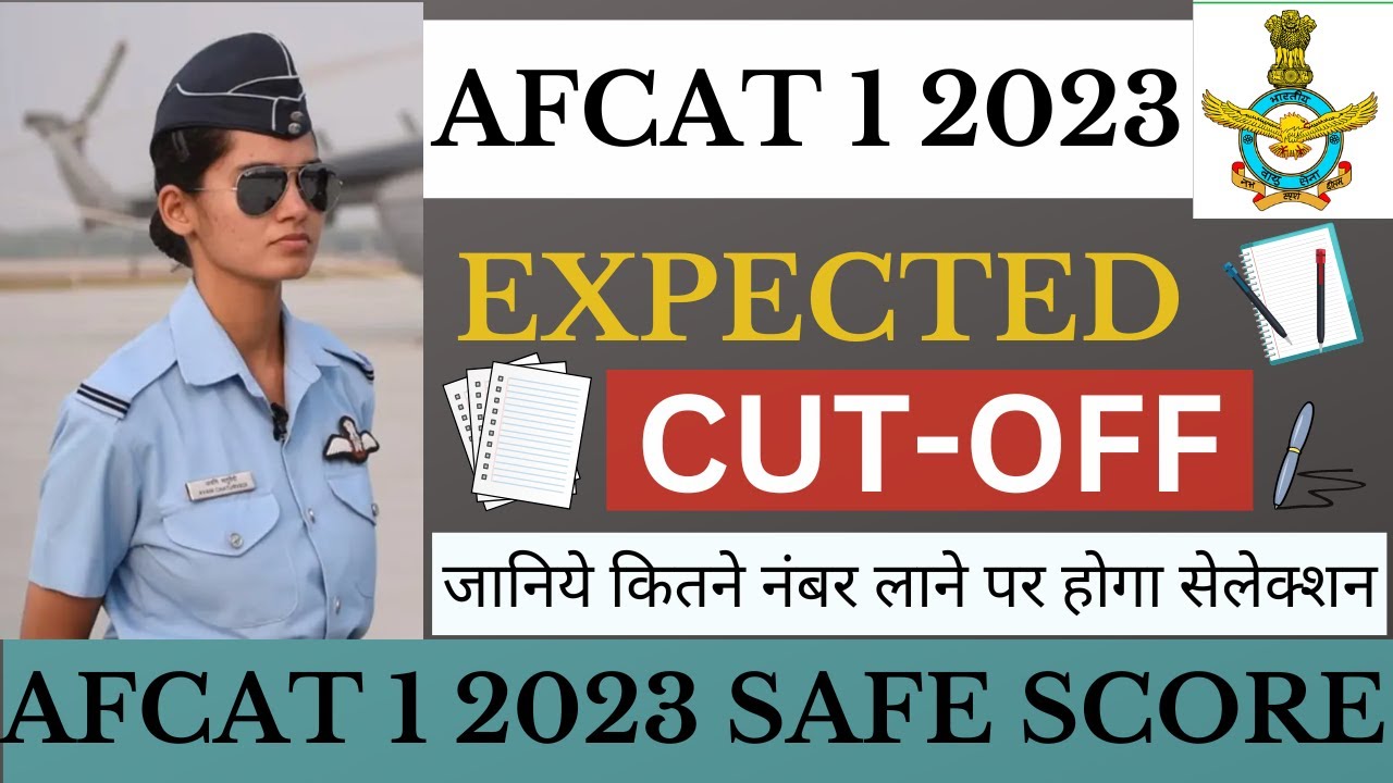 AFCAT 1 2023 EXPECTED CUT-OFF | Safe Score for AFCAT 1 2023 | BY INDIA ...