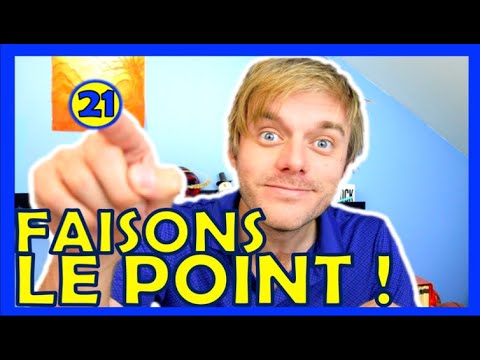 Faisons le point ! - 1 AN : Le Bilan en 21 Points ! - YouTube