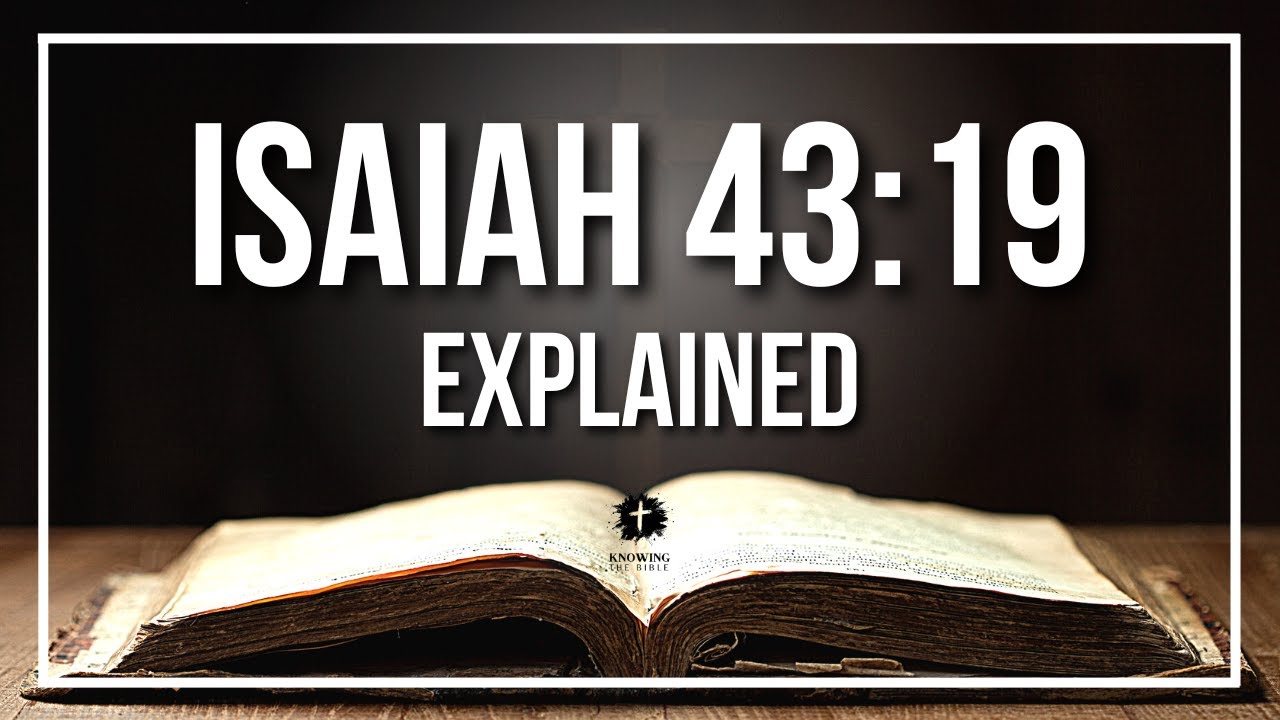 ISAIAH 43:19 Explained - What Does The Bible Verse ISAIAH 43:19 [KJV ...