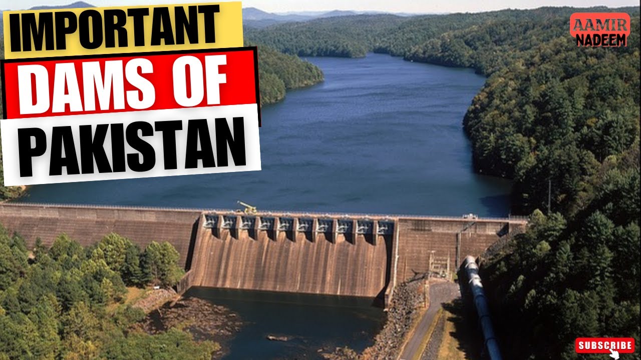 IMPORTANT DAMS OF PAKISTAN || DAMS OF PAKISTAN || PAKISTAN'S DAMS - YouTube