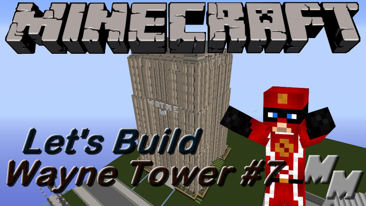 Let's Build | Wayne Tower - Part 7 - YouTube