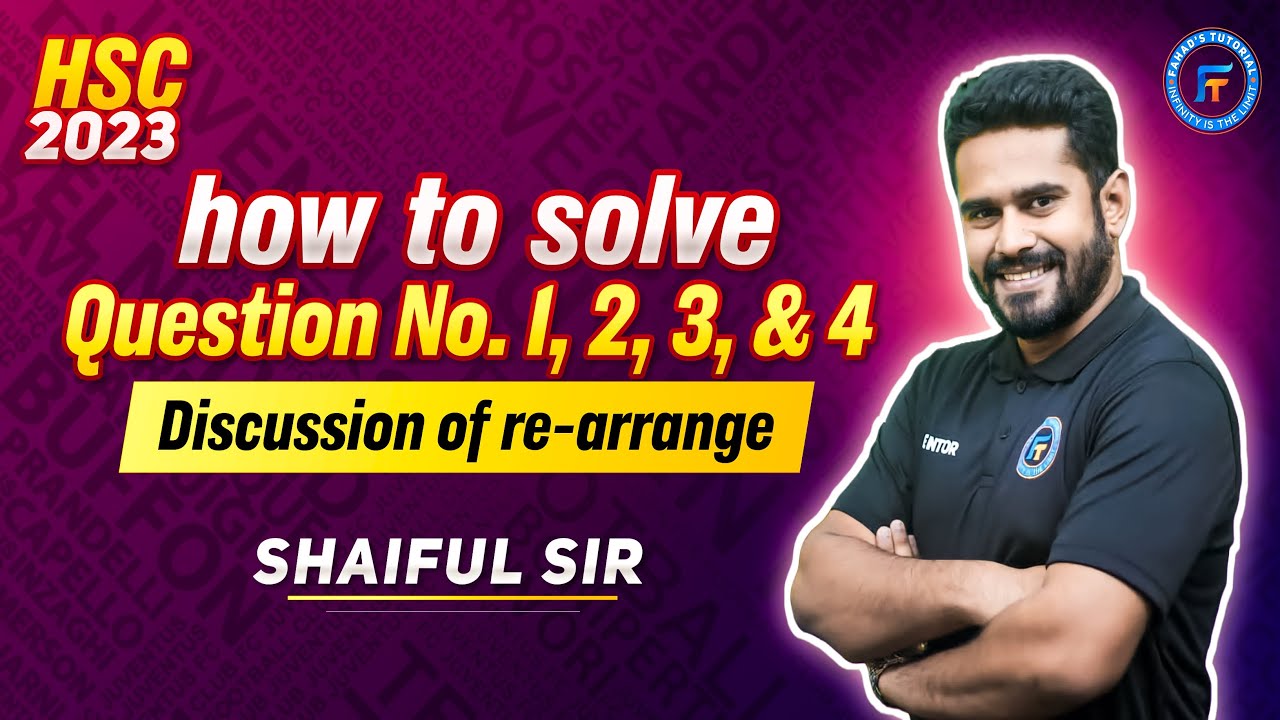 How to solve question no.1,2,3 &4 and discussion of re-arrange | Shaiful Islam sir| Fahad's ...