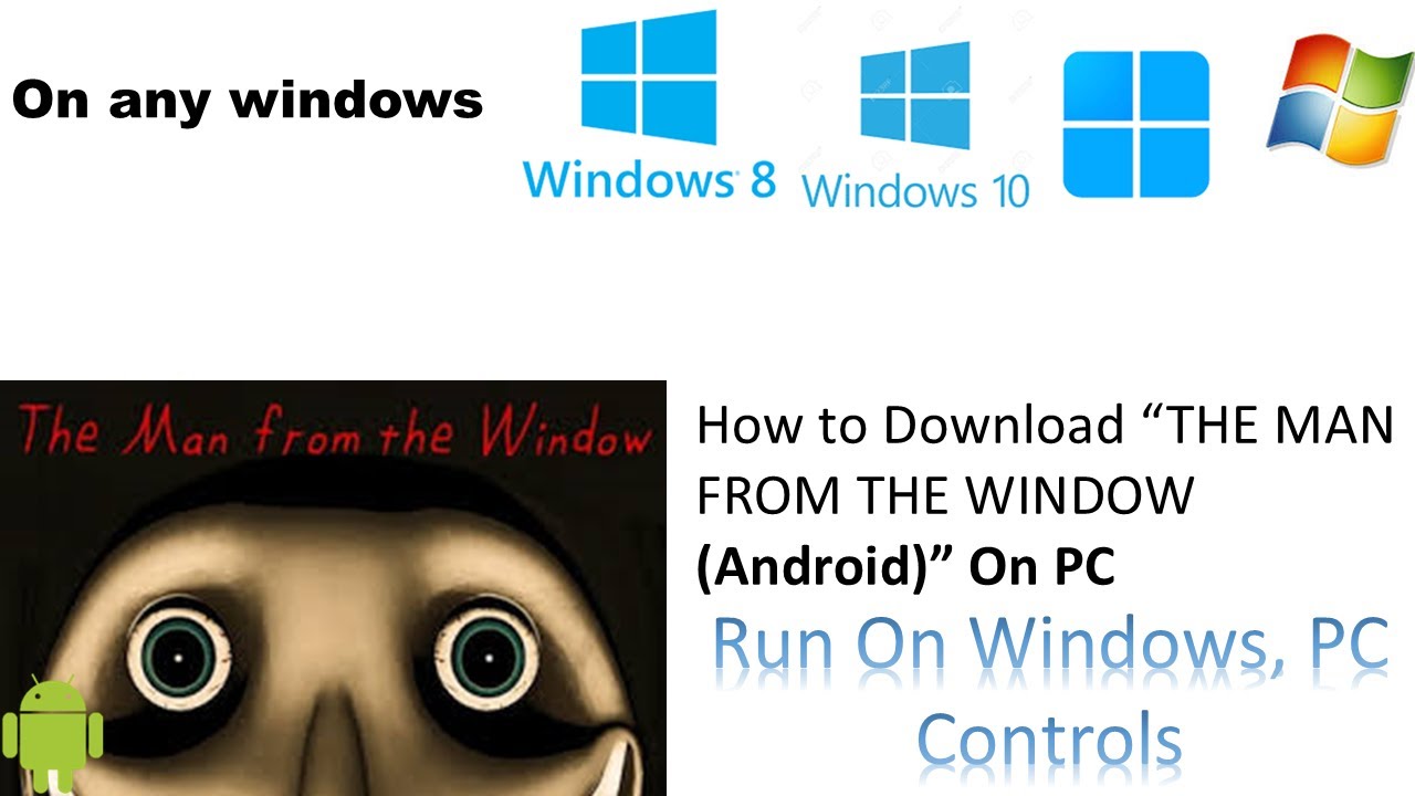 How to download The man from the window. On PC any windows, with pc ...