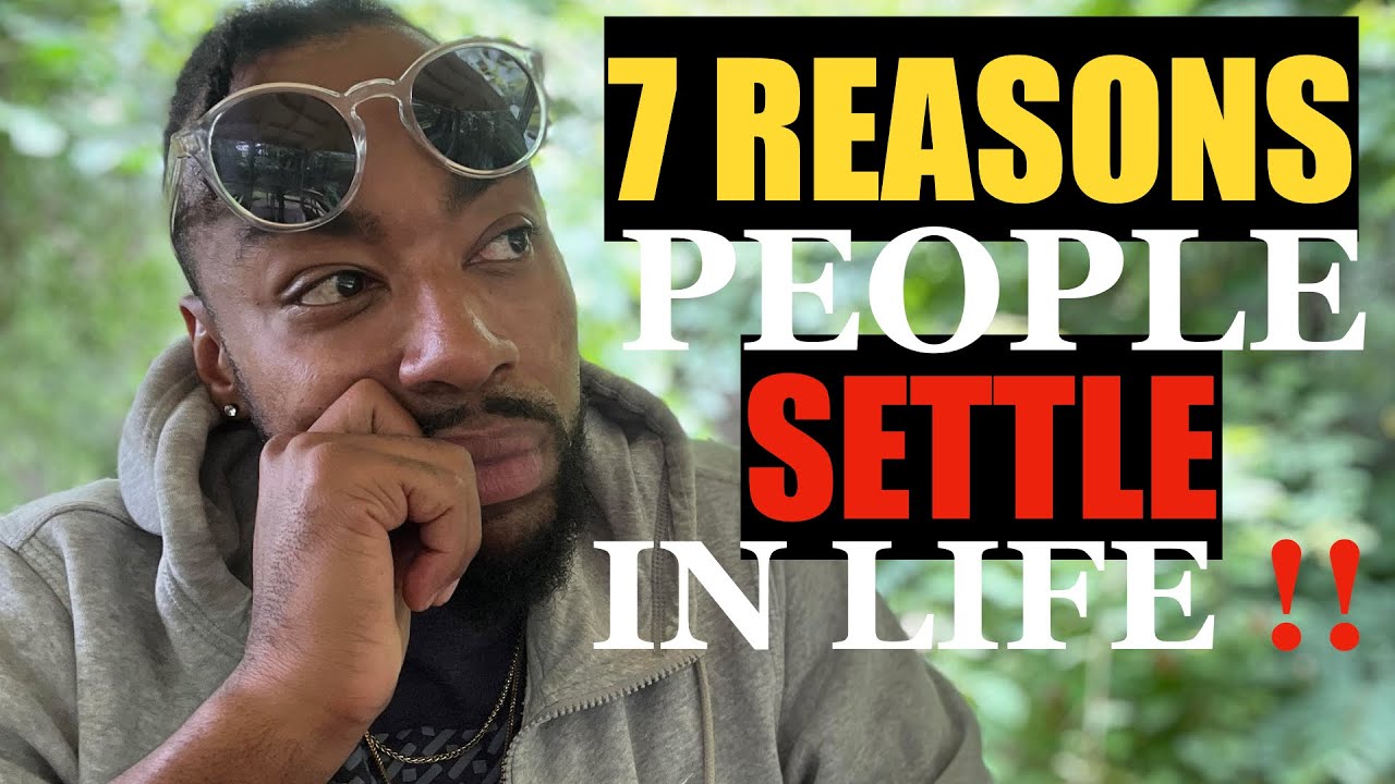 7 REASONS WHY PEOPLE SETTLE AND END UP SUFFERING IN LIFE | CHOSEN ONES ...