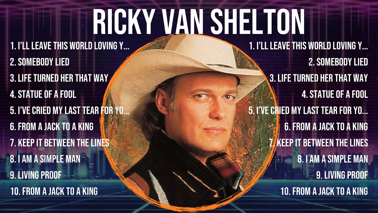 Ricky Van Shelton Greatest Hits ~ Top 100 Artists To Listen in 2023 ...
