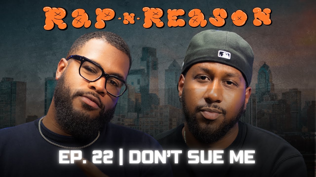 Rap & Reason Ep. 22 | Don't Sue Me - YouTube