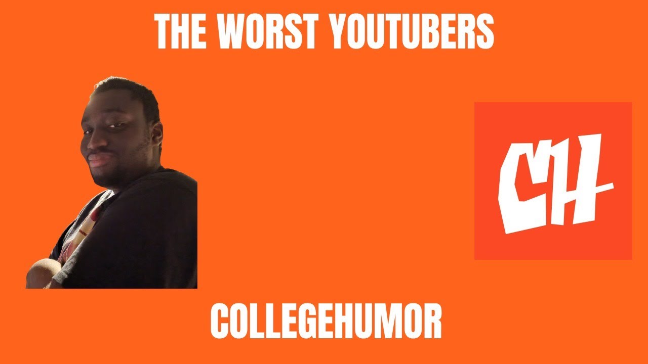 The Worst YouTubers - CollegeHumor - YouTube