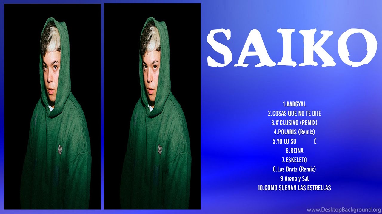 Saiko Mix 2024 ~ Saiko Álbum Completo 2024 ~ Saiko Sus Mejores - YouTube