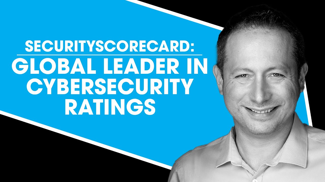 SecurityScorecard: Global Leader in Cybersecurity Ratings - YouTube