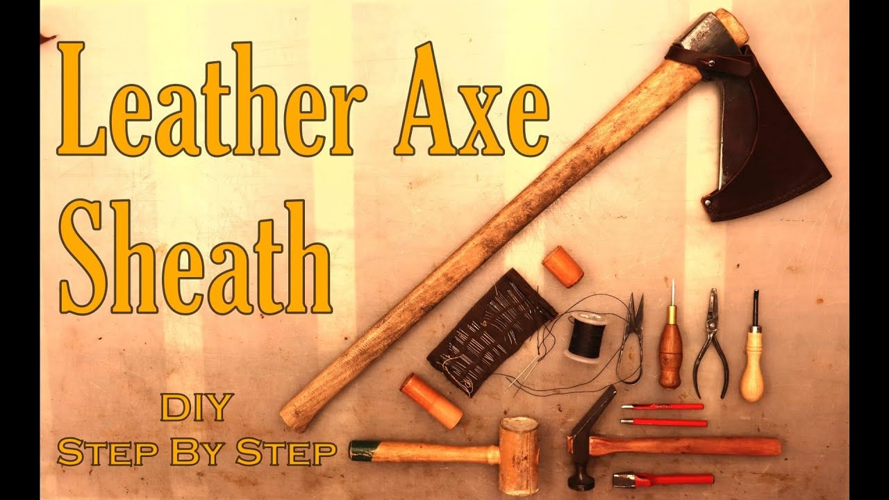 How to make a LEATHER AXE SHEATH! Bushcraft Outdoor DIY project step by ...
