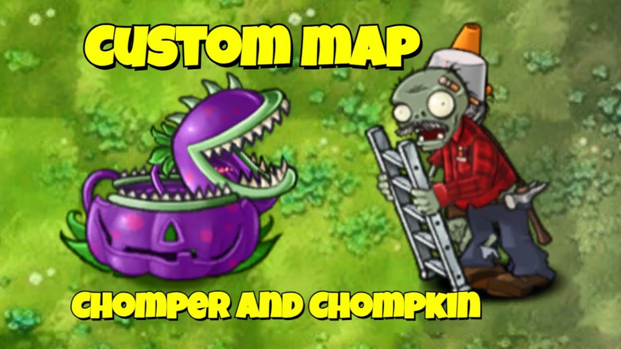 PvZ Fusion 3.1.1🐊Custom Map Chomper and Chompkin 🌱 Cuộc Dạo Chơi Của ...