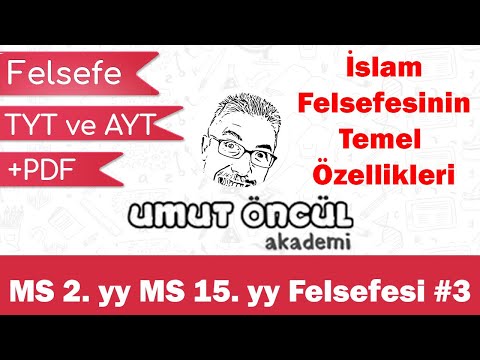 Felsefe | MS 2. Yüzyıl MS 15. Yüzyıl Felsefesi #3 | İslam Felsefesinin Temel Özellikleri | +PDF