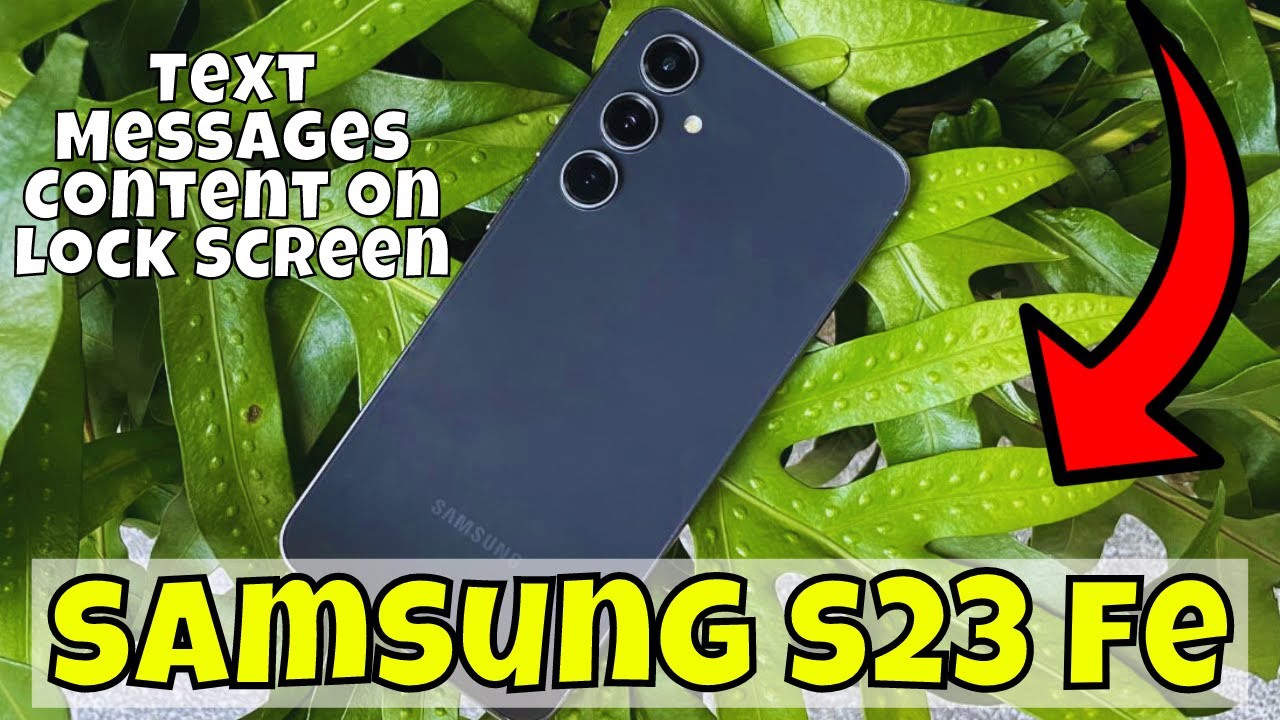 Text Messages Content on Lock Screen Samsung Galaxy S23 FE | How to use ...