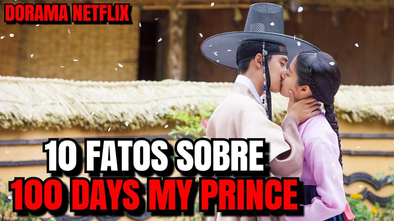 10 FATOS SOBRE 100 DAYS MY PRINCE | Dorama Netflix - YouTube