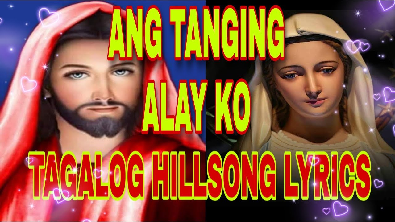 Ang tanging alay ko - tagalog Christian song lyrics - YouTube
