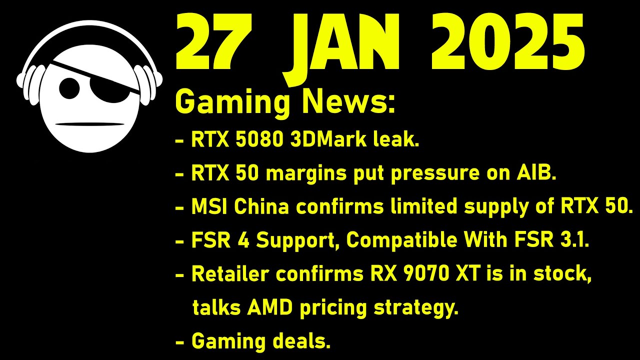 Gaming News | RTX 5090 inventory | RTX 5080 benchmarks | FSR 4 | RDNA 4 ...
