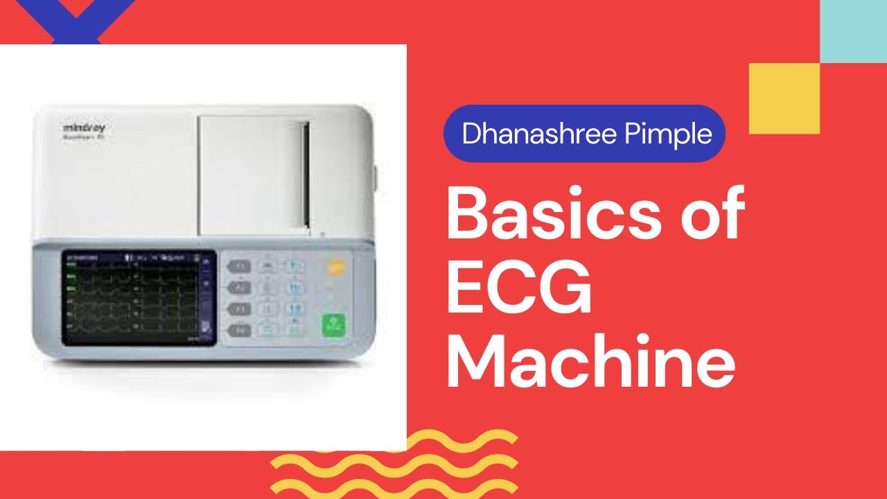 The Expert's Guide to Basics of ECG Machine (Mindray Model:Beneheart R3 ...