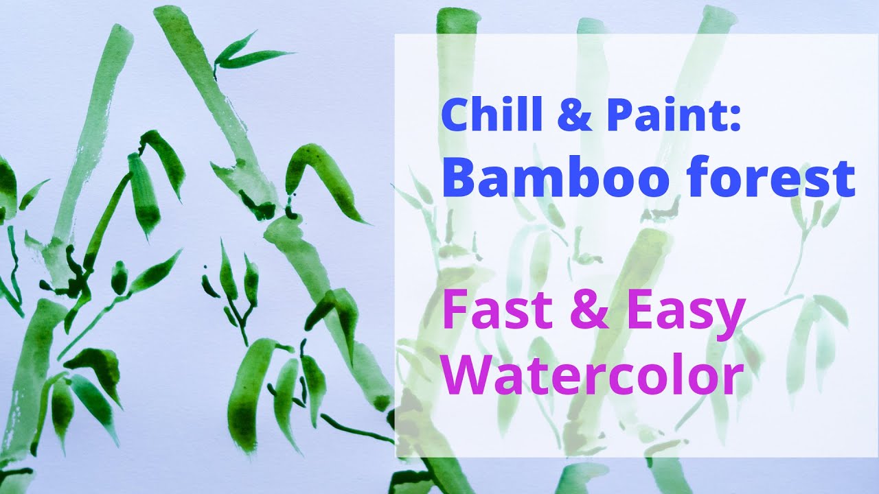 Chill & Paint: Bamboo brings happiness! bamboo in 2 minutes! Watercolor ...