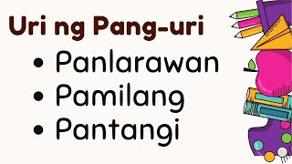 Uri ng Pang uri: Panlarawan Pamilang at Pantangi | Doovi