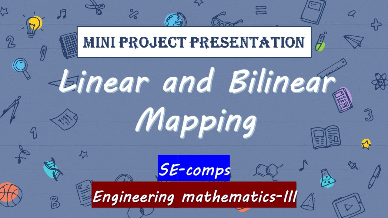 Mini Project Presentation- Linear and Bilinear mapping - YouTube