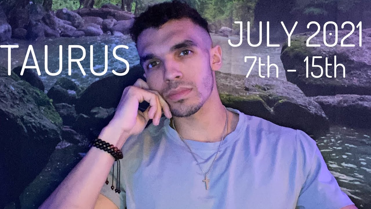 Taurus - Smart! This Allows You To Get Ahead! July 2021 - YouTube