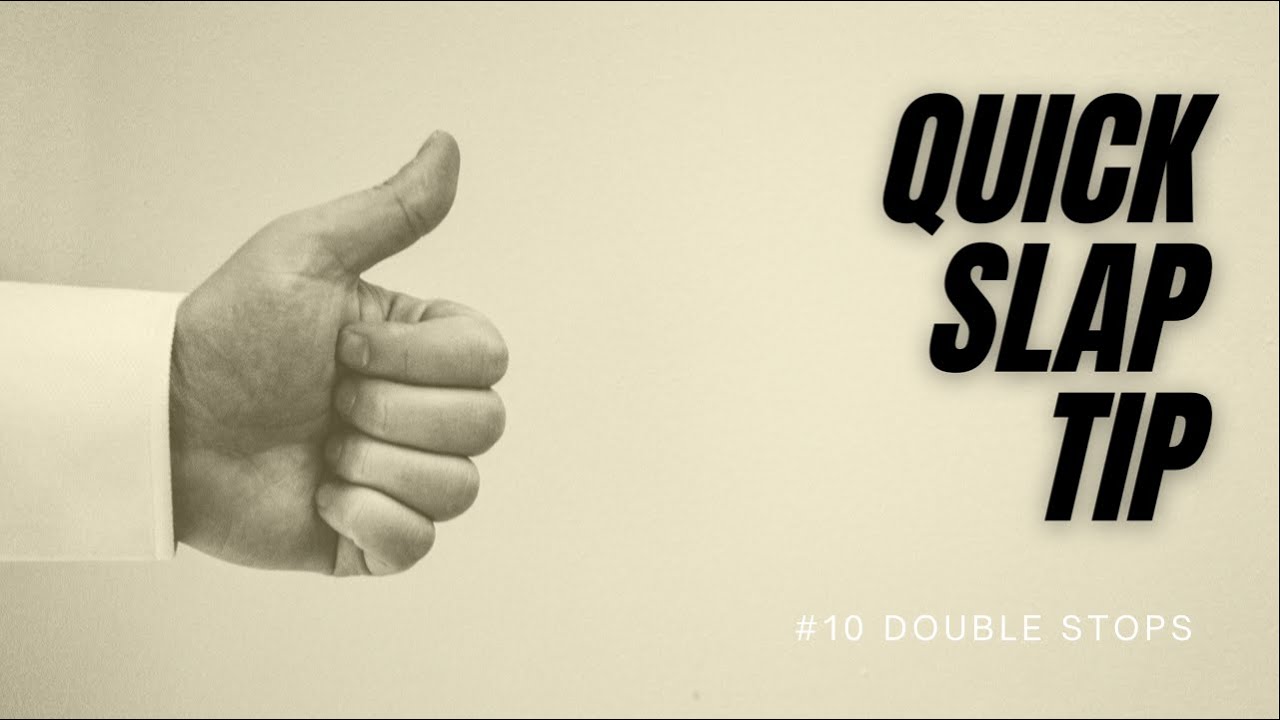 Quick Slap Tip #10 - Double Stops - YouTube