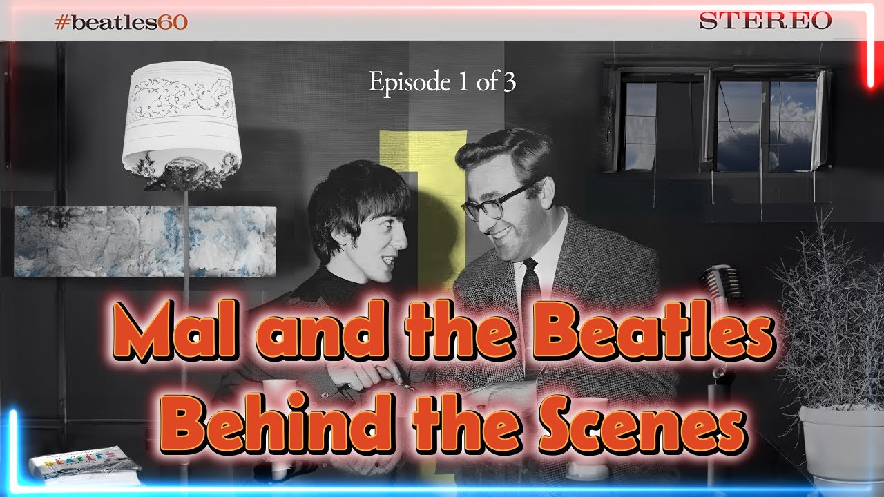 Mal and The Beatles Behind The Scenes - YouTube