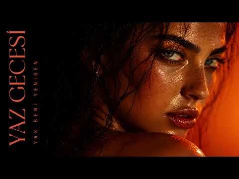 YAZ GECESİ – Yak Beni Yeniden - Turkish Moombahton Summer Vibes
