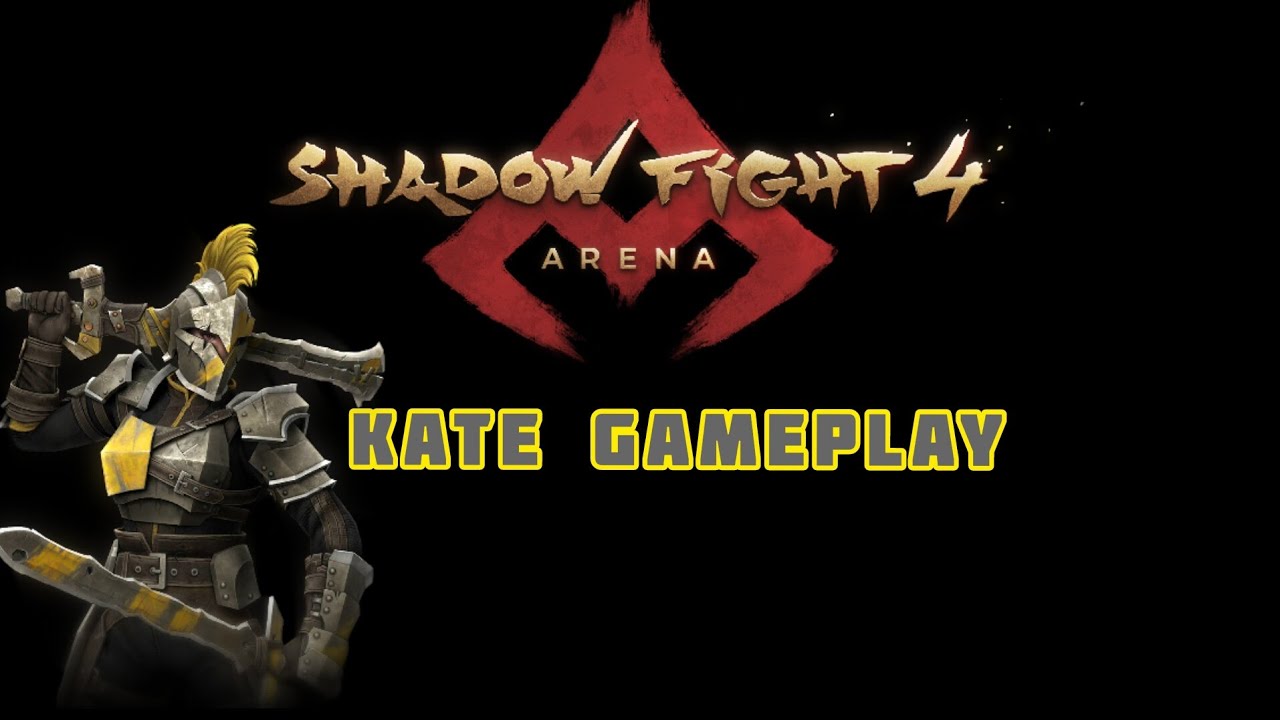 Shadow Fight 4 Arena Kate Gameplay - YouTube