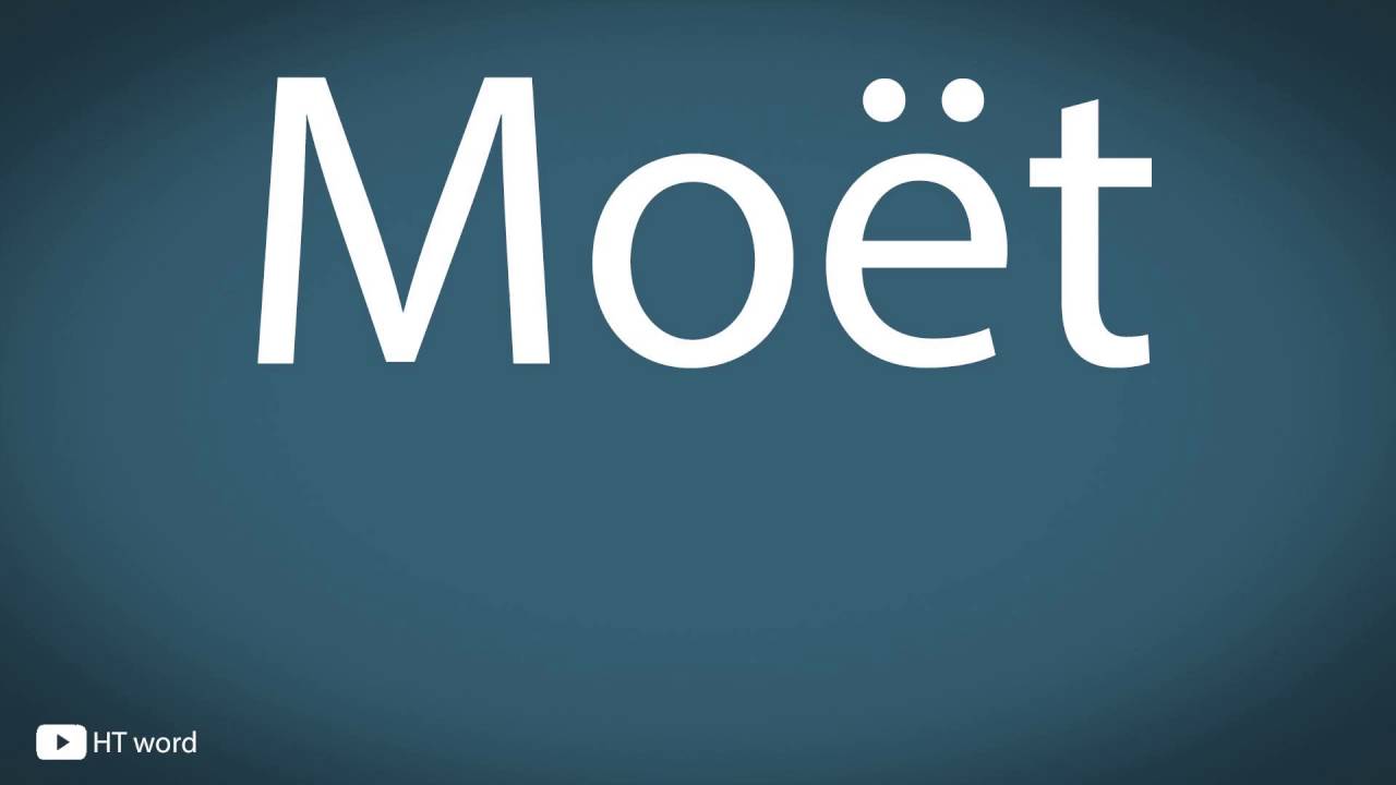 How to pronounce Moët - YouTube