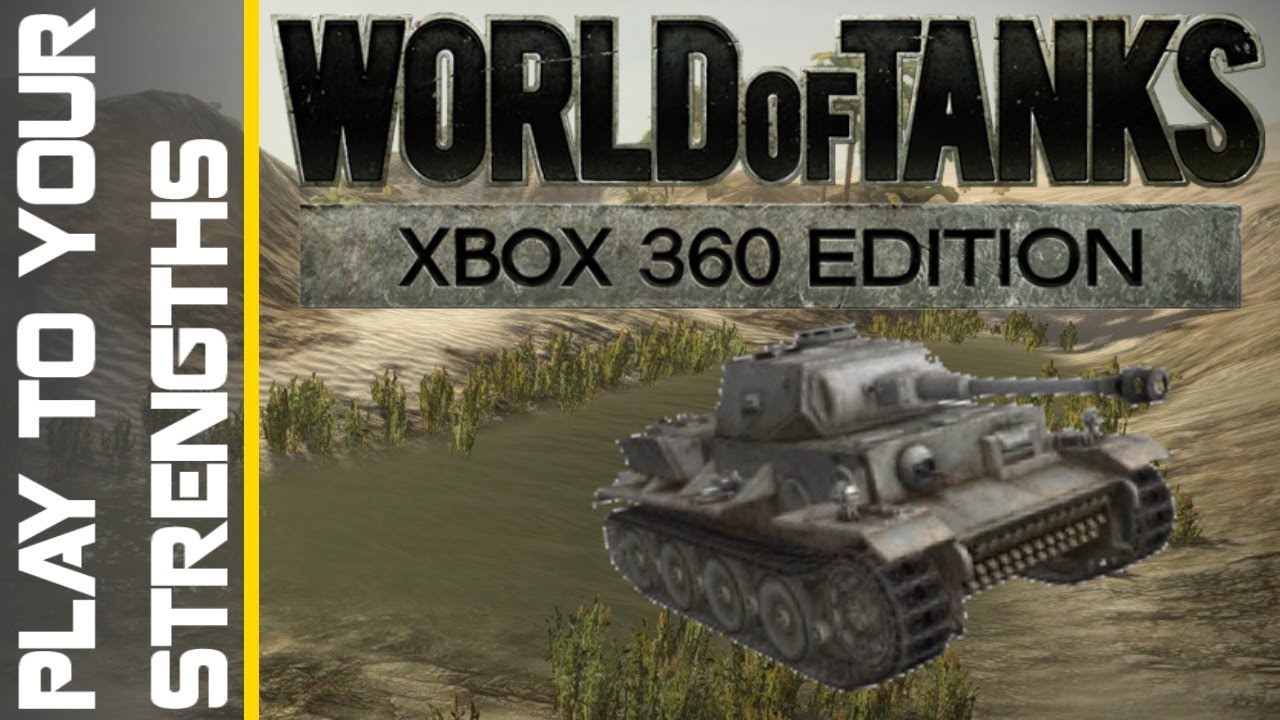 World of Tanks Xbox 360 - Play To Your Strengths - YouTube
