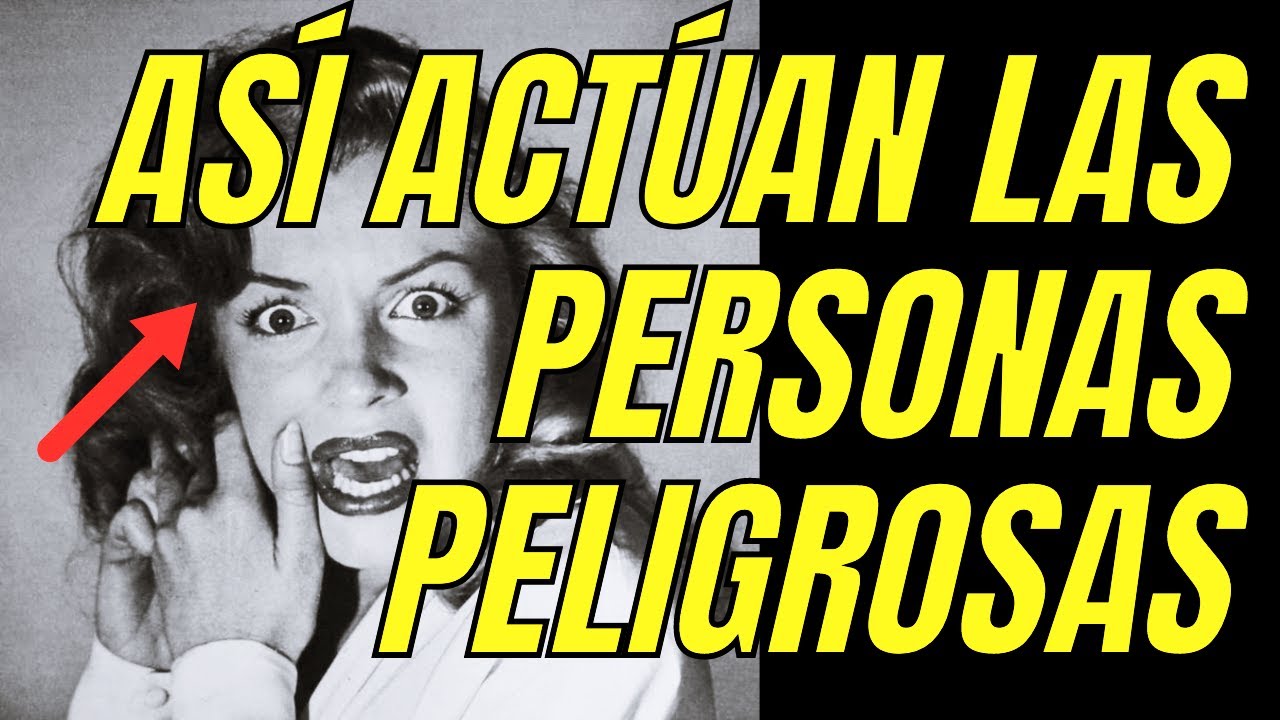 5 SEÑALES para IDENTIFICAR a una PERSONA PELIGROSA cerca de ti - YouTube