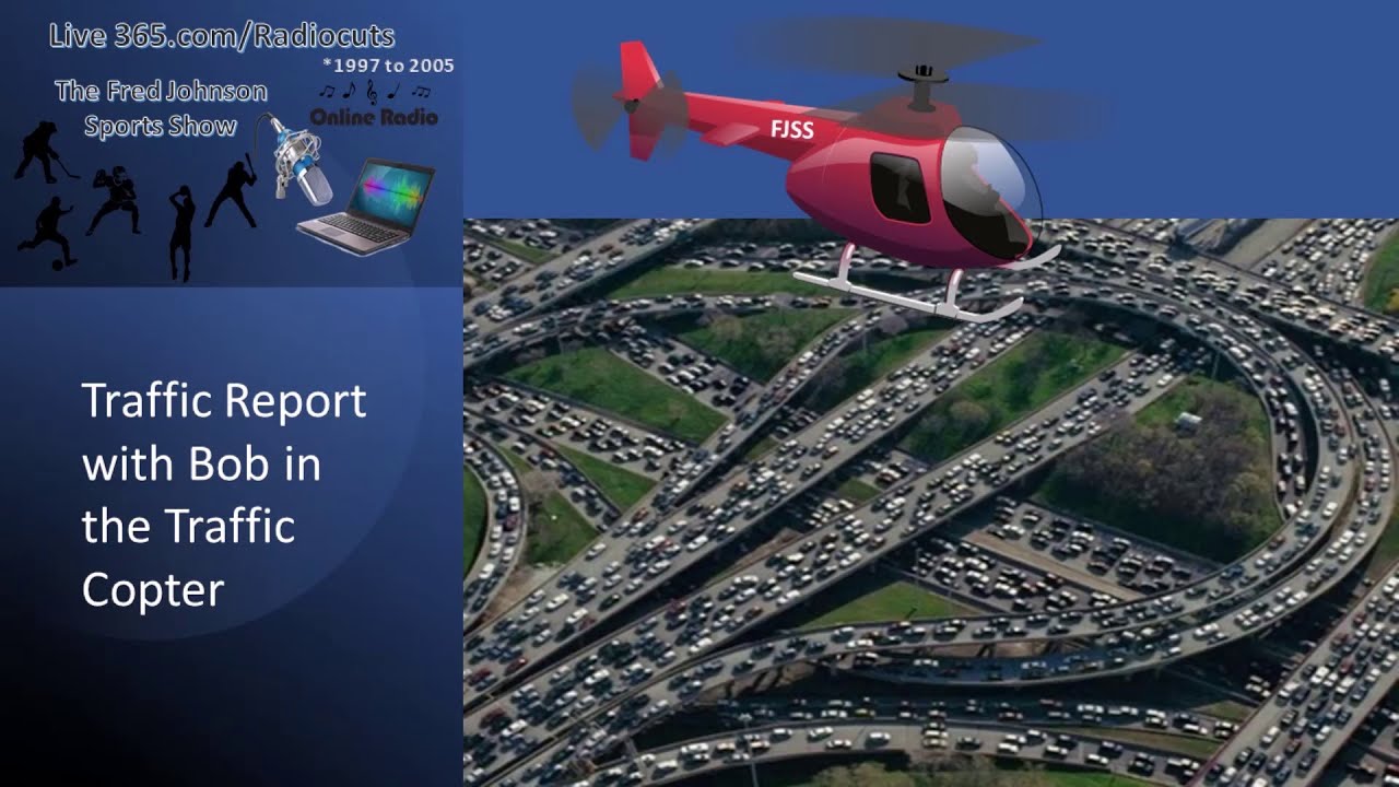 The Traffic Report with Bob in the Traffic Copter - YouTube