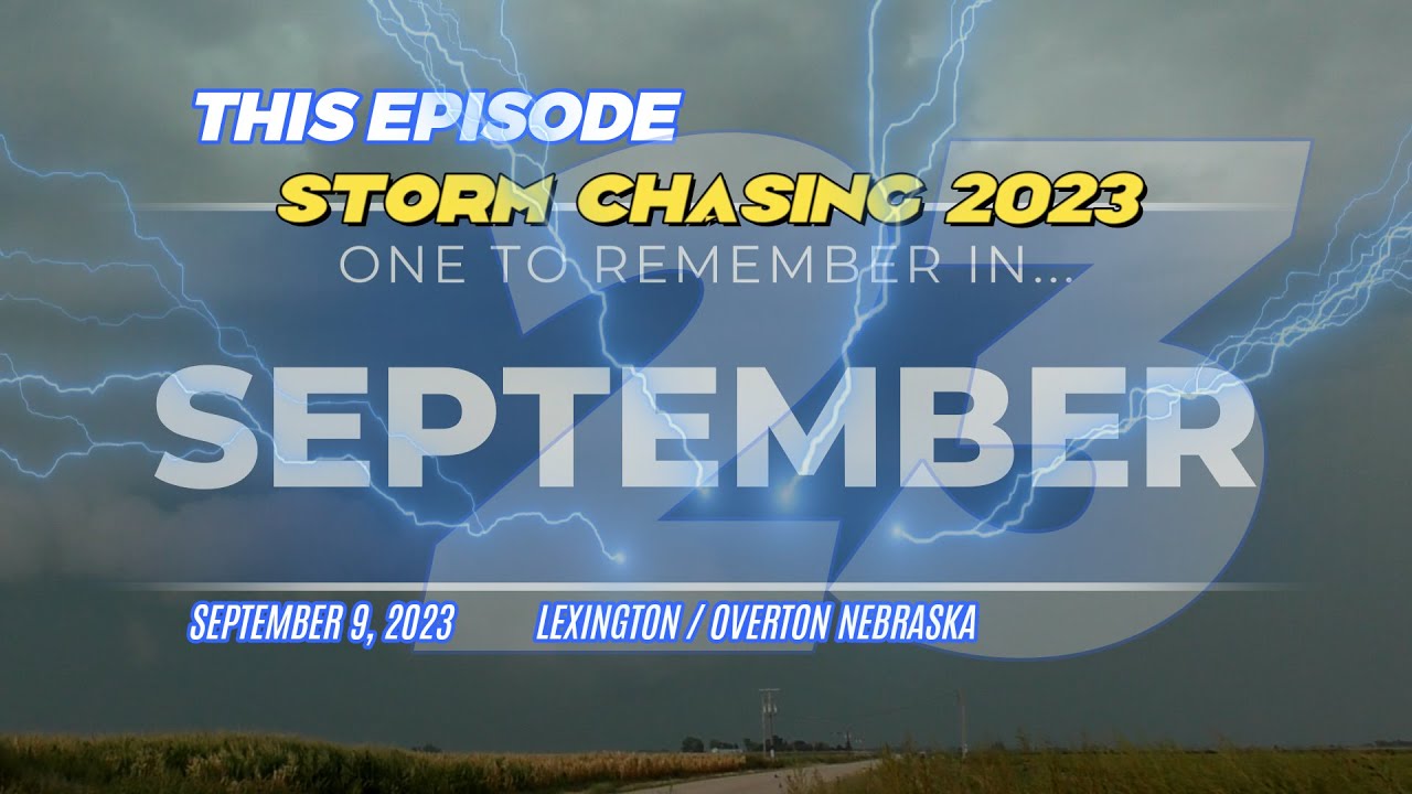 Storm Chasing 2023: One to Remember in September - YouTube