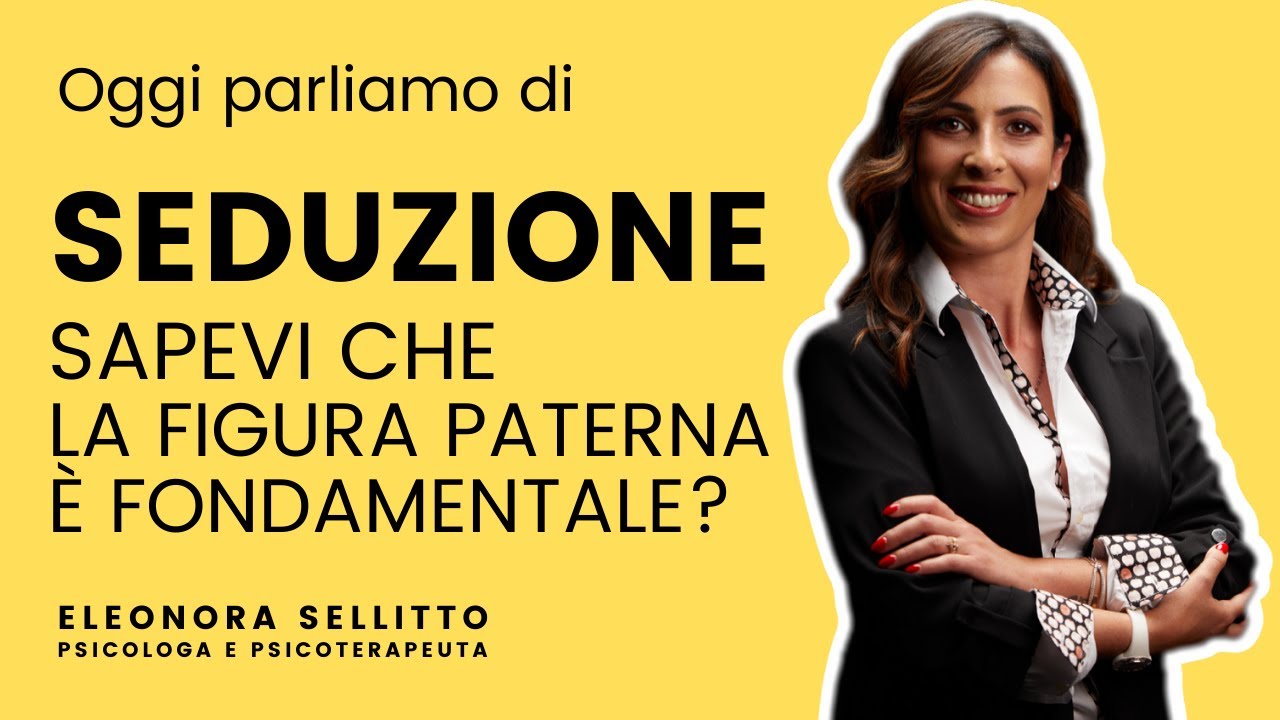 👨‍👧‍👧 Seduzione perché la figura paterna è fondamentale 👨‍👧‍👧 - YouTube