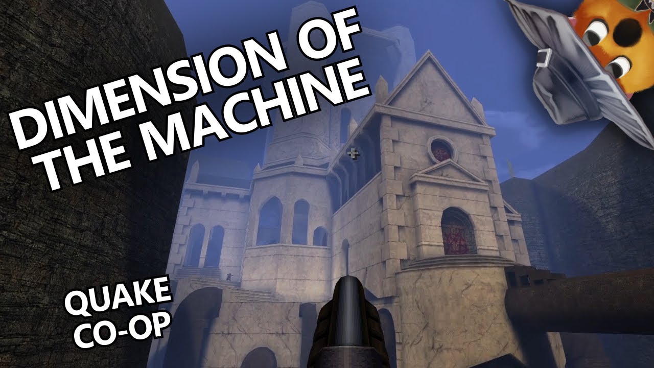 Quake 1 - Dimension of the Machine & Other Expansions in Co-op With Gar ...