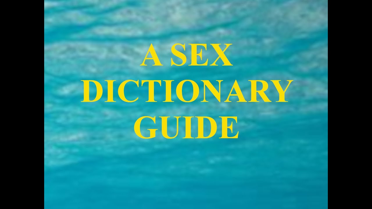 A Sex Dictionary Guide Youtube