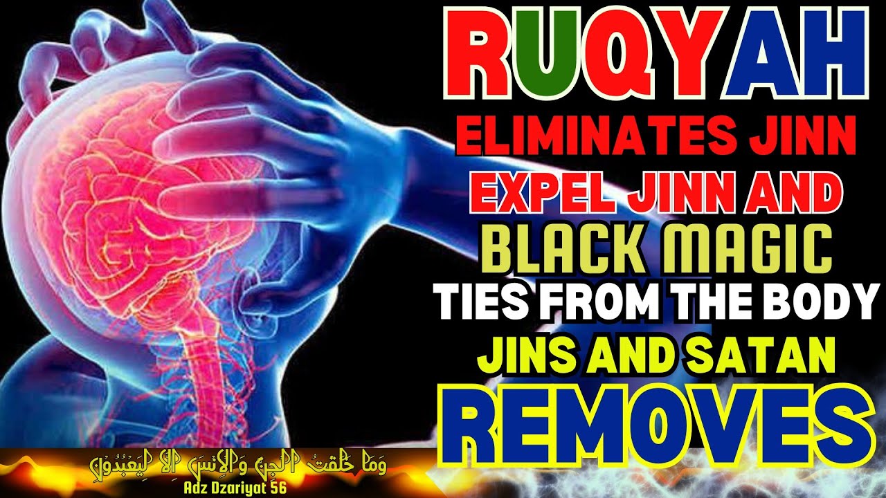 THE MOST EFFECTIVE RUQYAH REMOVES JIN IN THE HUMAN BODY AND BLOODSTREAM ...