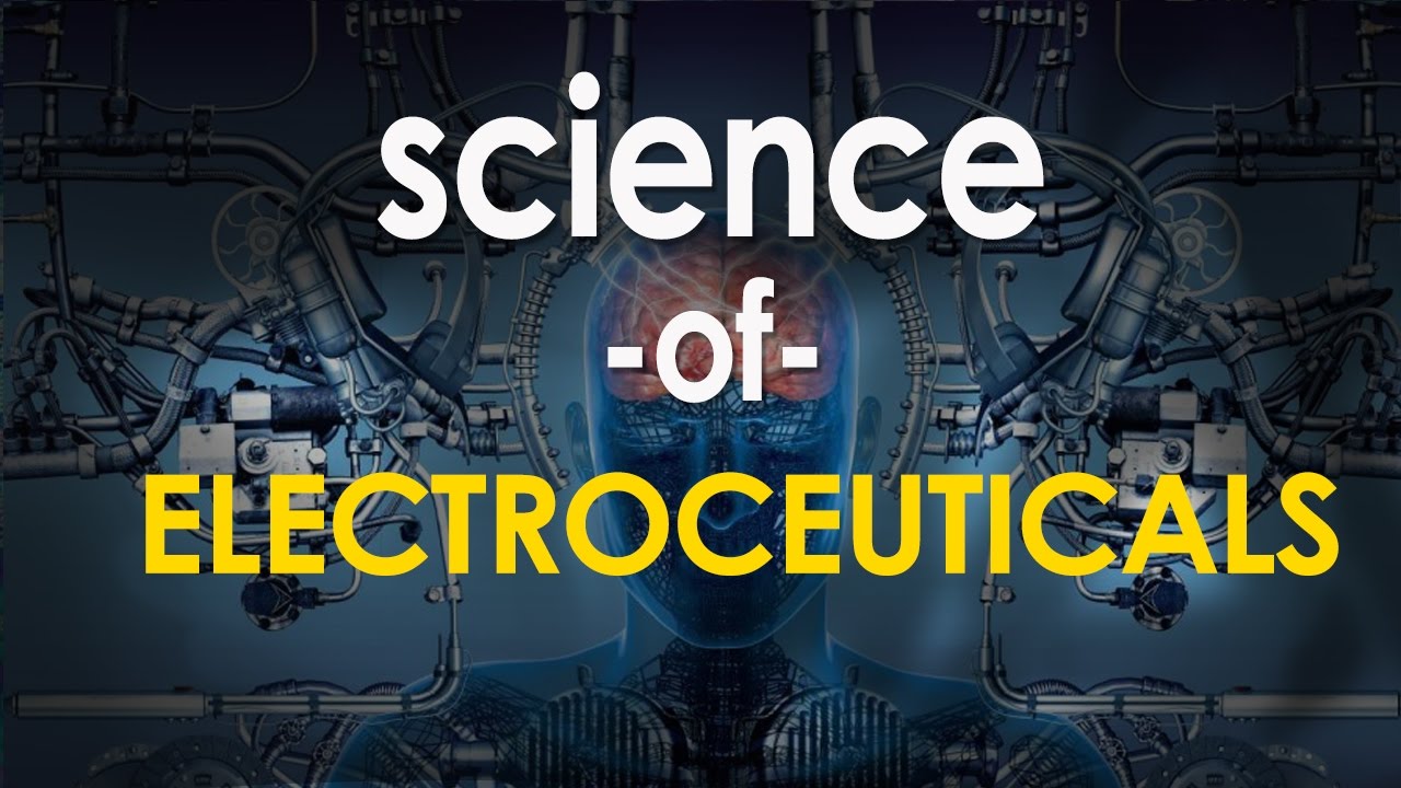 Science of Electroceuticals and Bioelectronics - YouTube