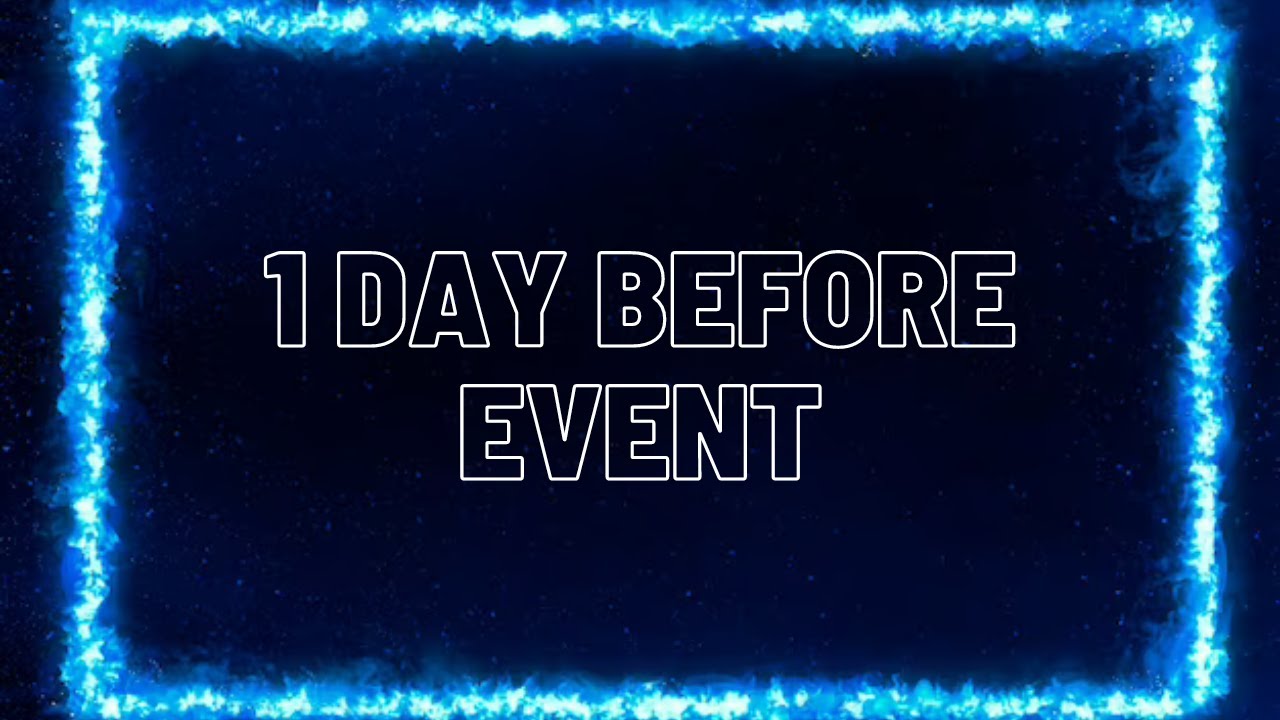 1 DAY BEFORE THE EVENT! - YouTube