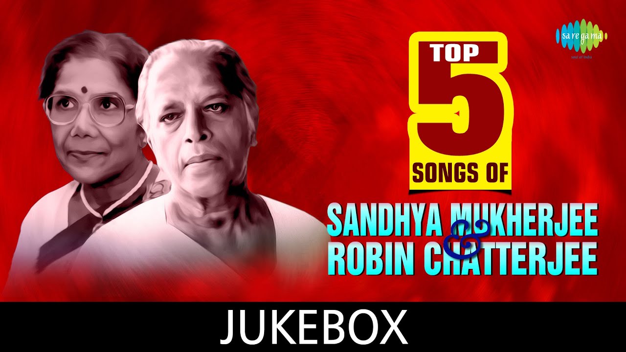Top 5 Songs Of Sandhya Mukherjee & Robin Chatterjee | E Shudhu Gaaner ...