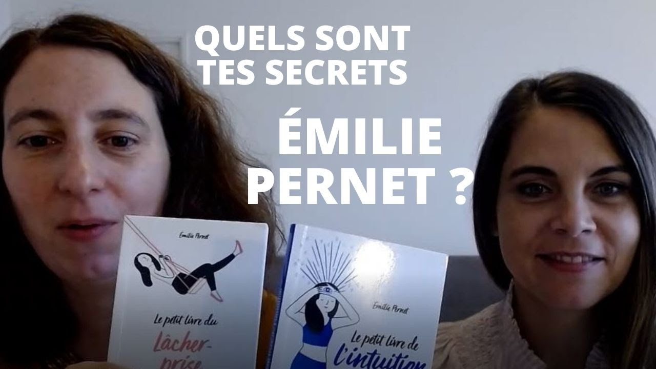 Intuition, lâcher-prise... Quels sont tes secrets, Emilie Pernet ...