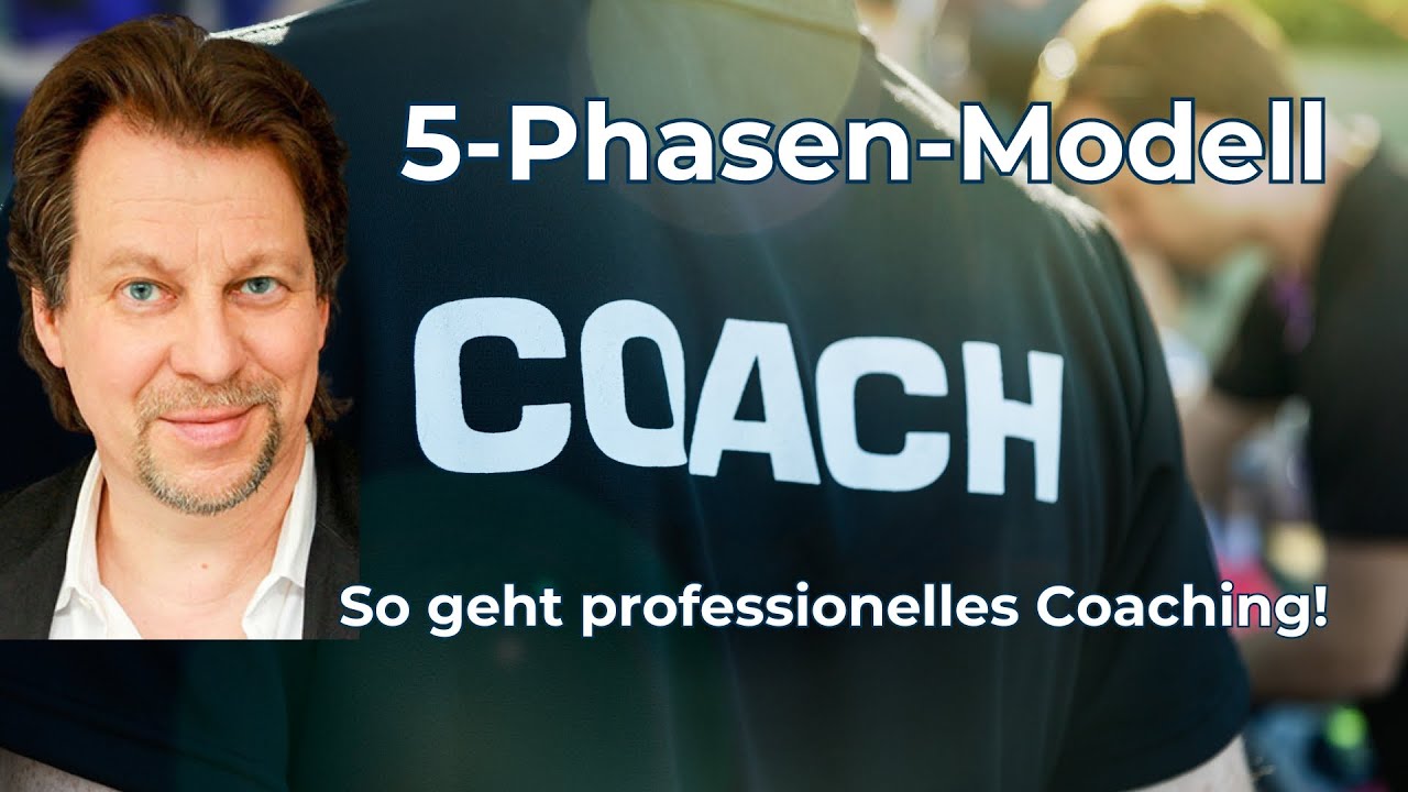 5-Phasen-Modell: Navigation für jedes Coaching! - YouTube