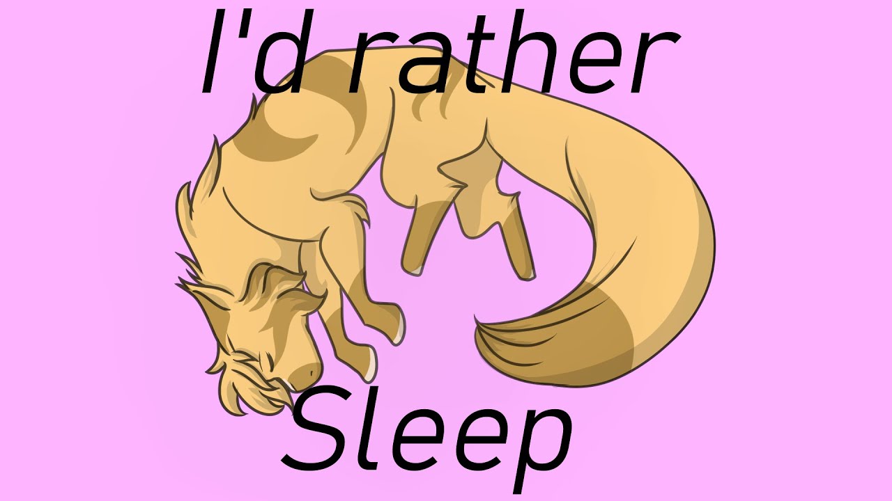 I'd Rather Sleep - Mothwing [Animation Meme] - YouTube