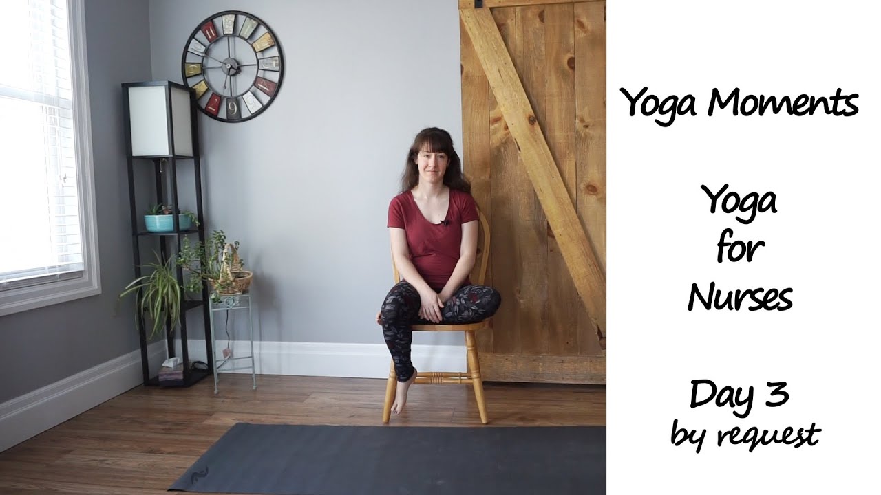 Yoga for Nurses - Bonus 3rd Day | Yoga Moments - YouTube